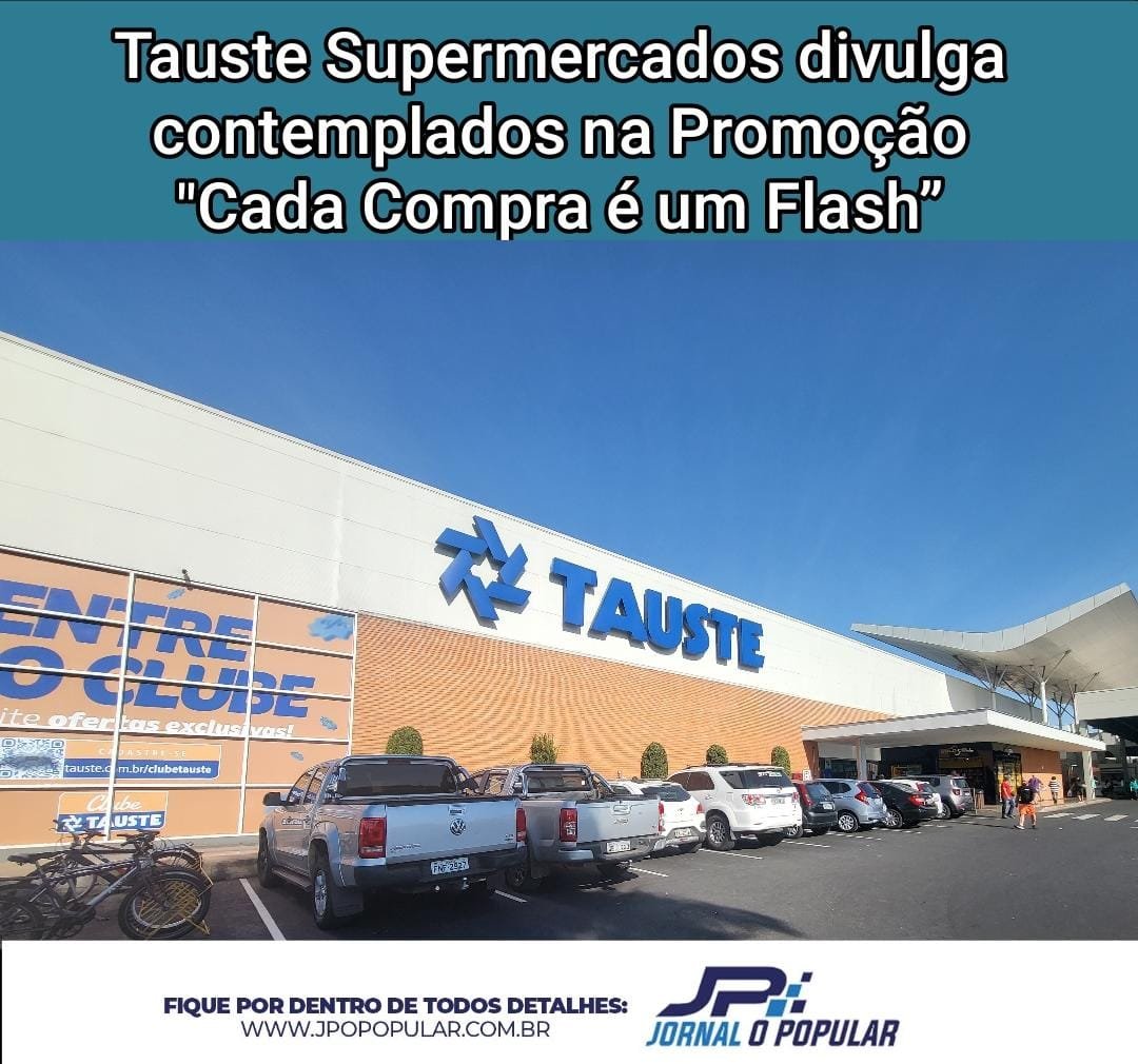 Tauste Supermercados divulga contemplados na Promoção "Cada Compra é um ...
