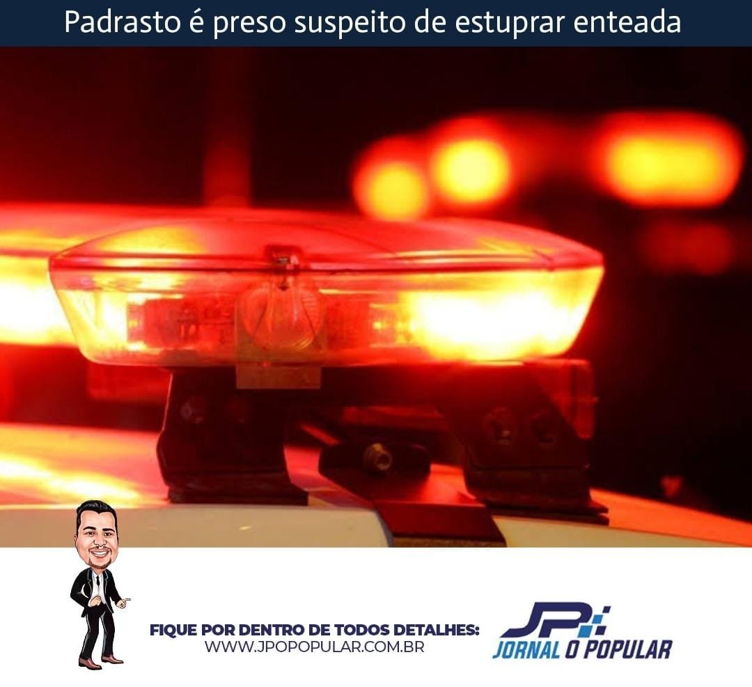 Padrasto é Preso Suspeito De Estuprar Enteada Jp Jornal O Popular