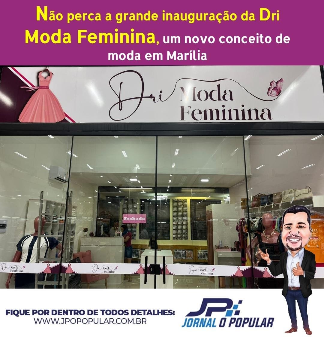 Não perca a grande inauguração da Dri Moda Feminina, um novo conceito ...