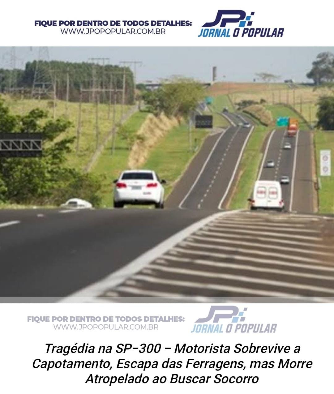 Tragédia na SP-300 - Motorista Sobrevive a Capotamento, Escapa das Ferragens, mas Morre ...