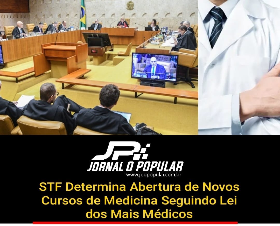STF Determina Abertura de Novos Cursos de Medicina Seguindo Lei dos ... STF Determina Abertura de Novos Cursos de Medicina Seguindo Lei dos ...