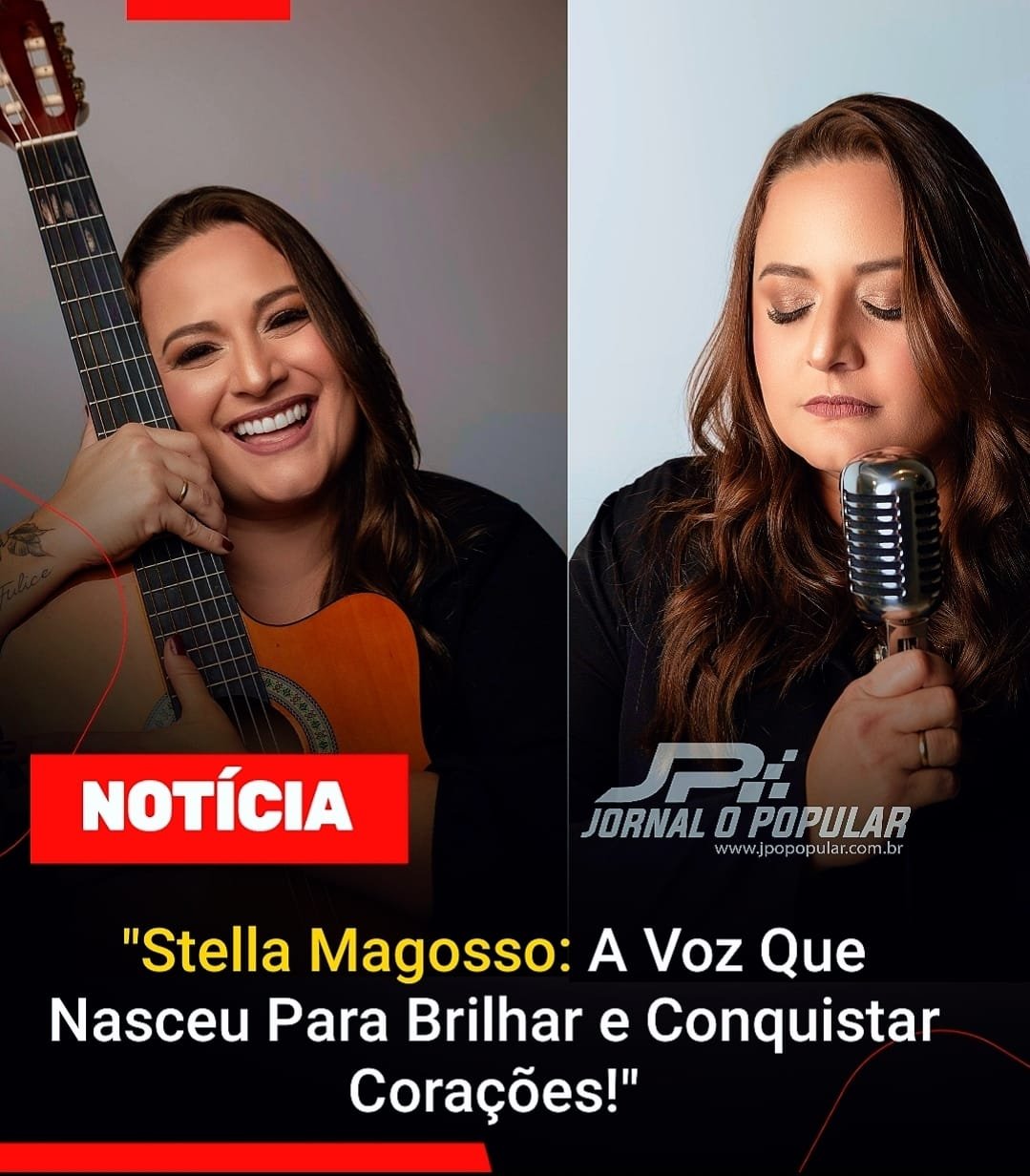 "Stella Magosso: A Voz Que Nasceu Para Brilhar e Conquistar Corações ...