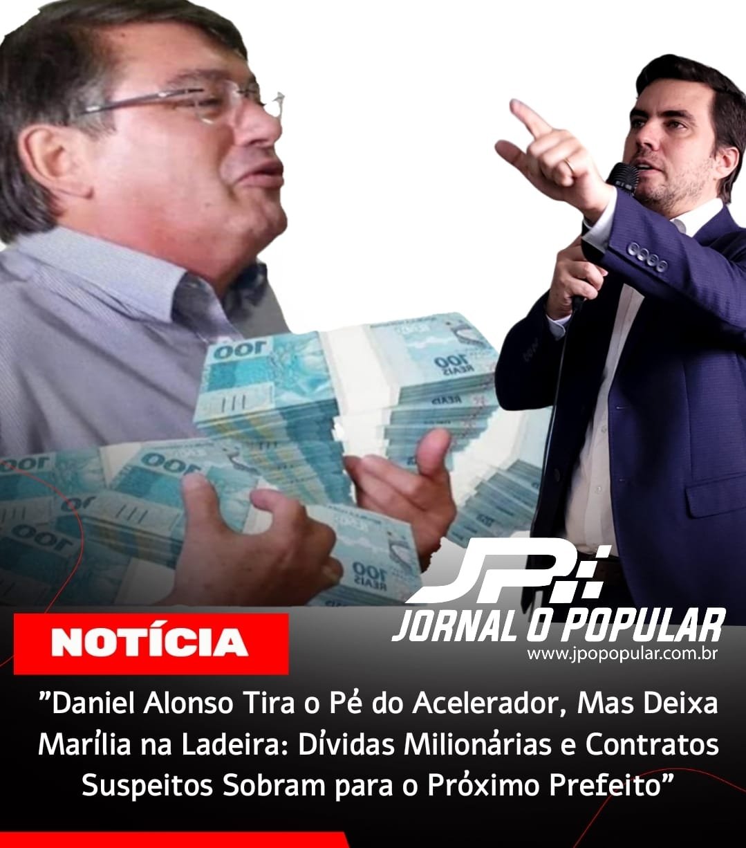 "Daniel Alonso Tira o Pé do Acelerador, Mas Deixa Marília na Ladeira: Dívidas Milionárias e ...