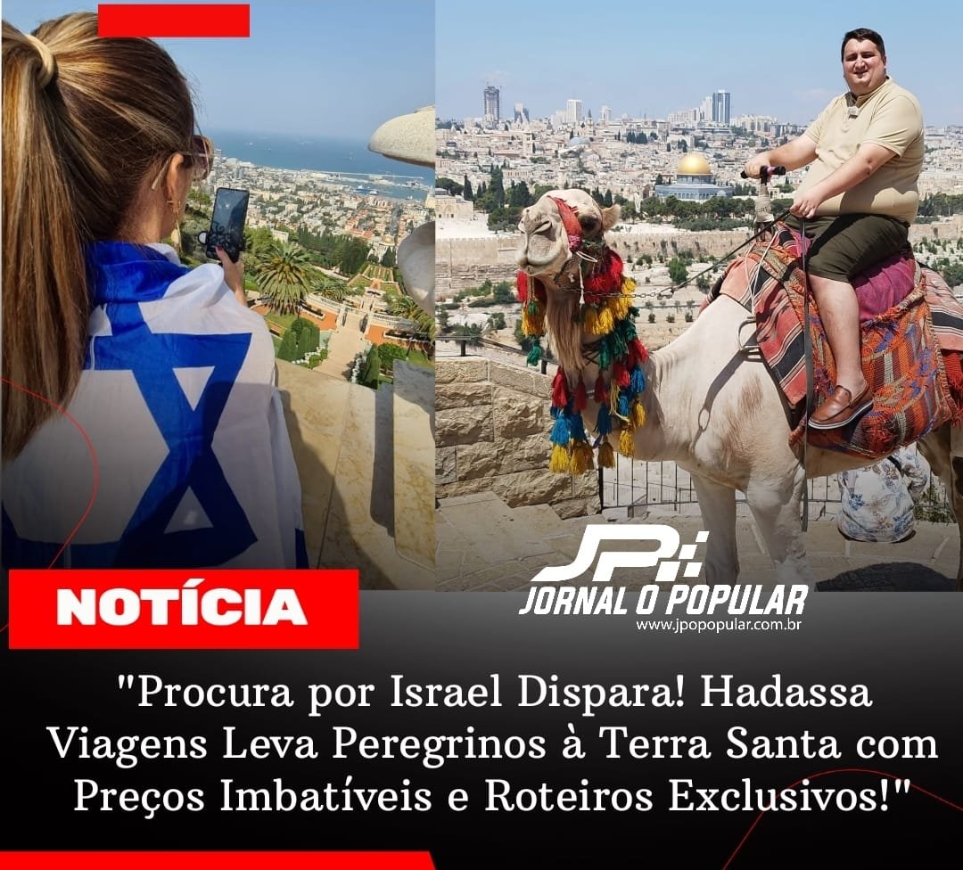 "Procura por Israel Dispara! Hadassa Viagens Leva Peregrinos à Terra ...