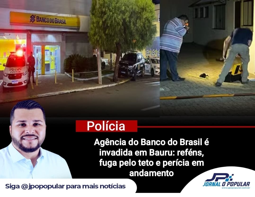 Agência do Banco do Brasil é invadida em Bauru: reféns, fuga pelo teto ...