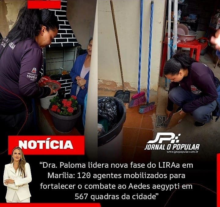 “Dra. Paloma lidera nova fase do LIRAa em Marília: 120 agentes ...